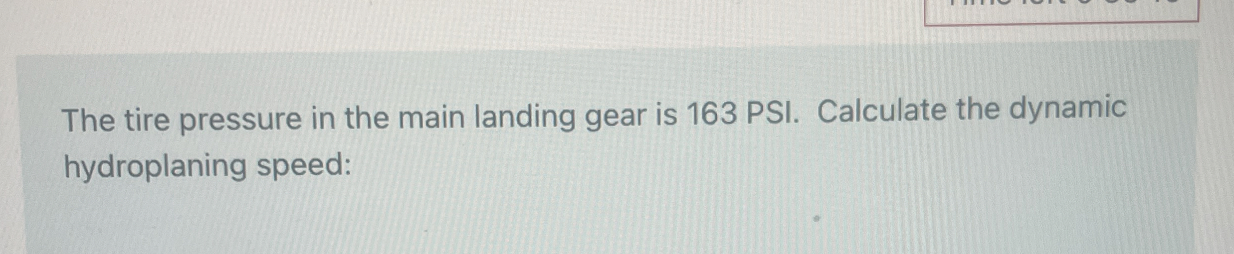 Solved The tire pressure in the main landing gear is 163 | Chegg.com
