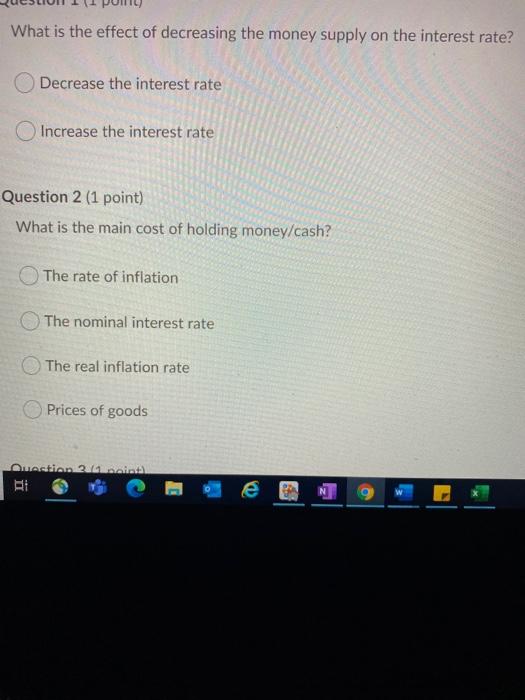 Solved What is the effect of decreasing the money supply on | Chegg.com