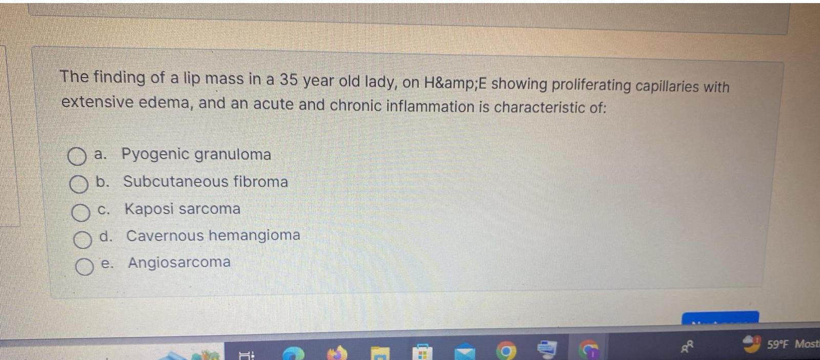 Solved The finding of a lip mass in a 35 ﻿year old lady, on | Chegg.com