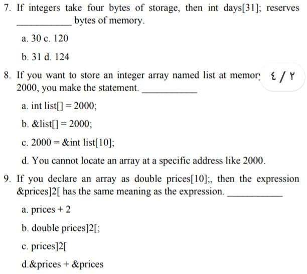 Solved 7. If integers take four bytes of storage, then int | Chegg.com