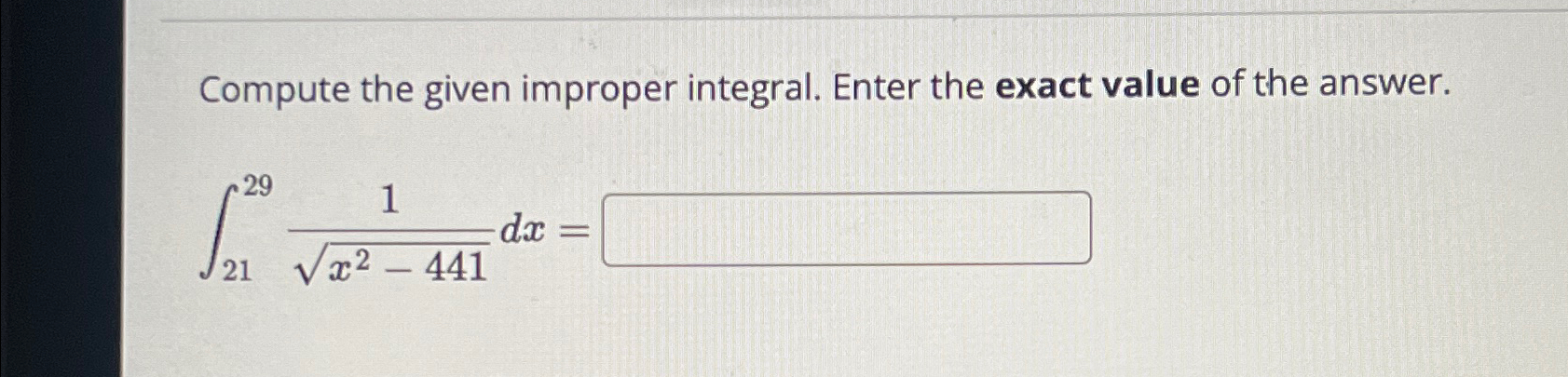Solved Compute the given improper integral. Enter the exact | Chegg.com