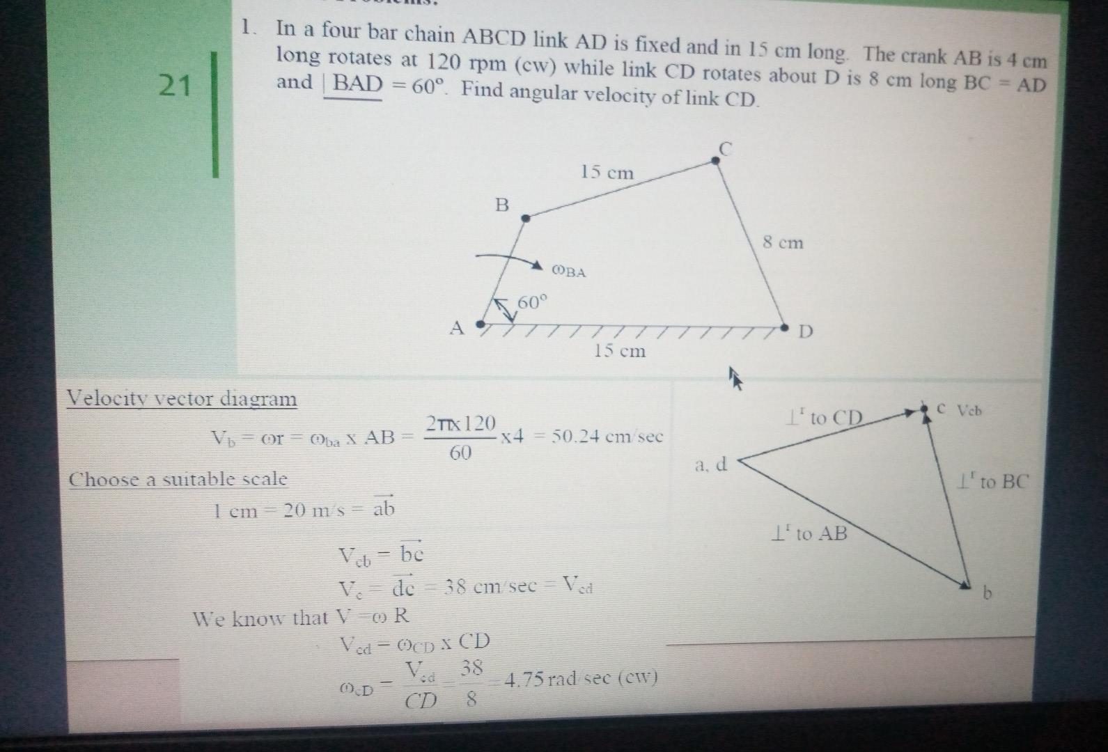 Solved 1. In a four bar chain ABCD link AD is fixed and in | Chegg.com