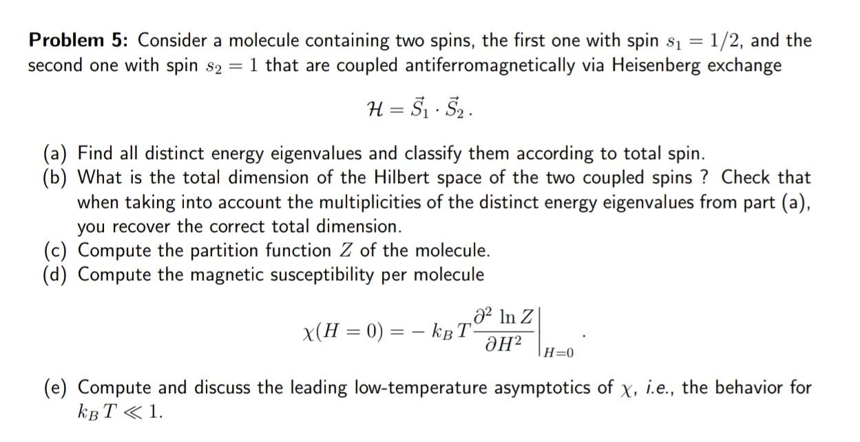 Solved Problem 5: Consider a molecule containing two spins, | Chegg.com