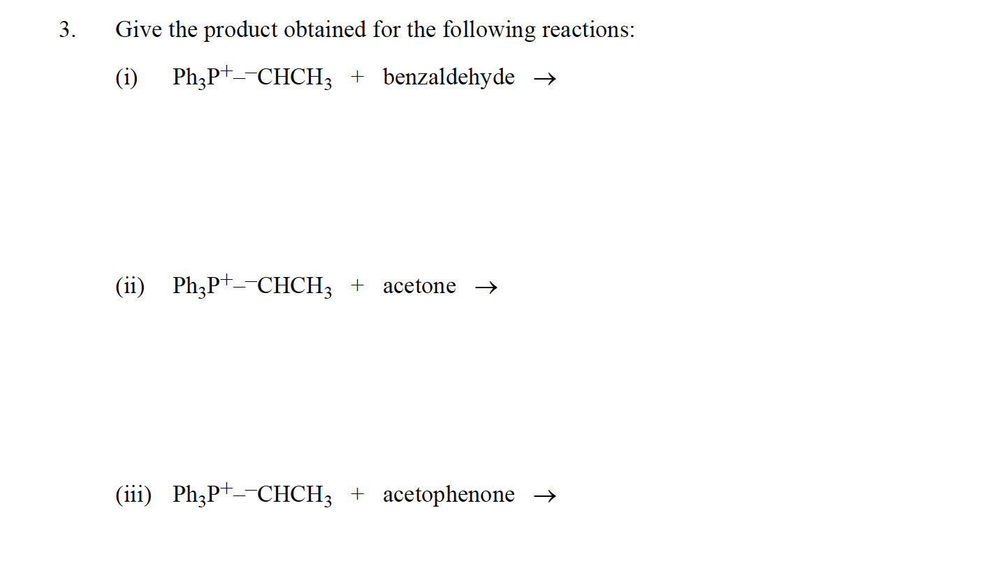 Give the product obtained for the following | Chegg.com