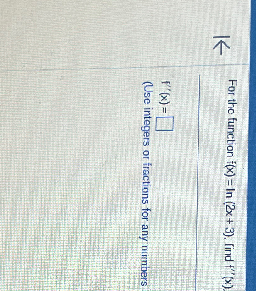 Solved For the function f(x)=ln(2x+3), ﻿find | Chegg.com