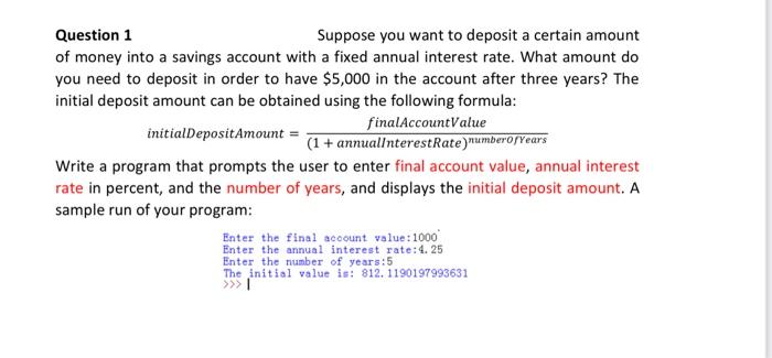 Solved Question 1 Suppose you want to deposit a certain | Chegg.com