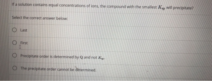 Solved If a solution contains equal concentrations of ions, | Chegg.com