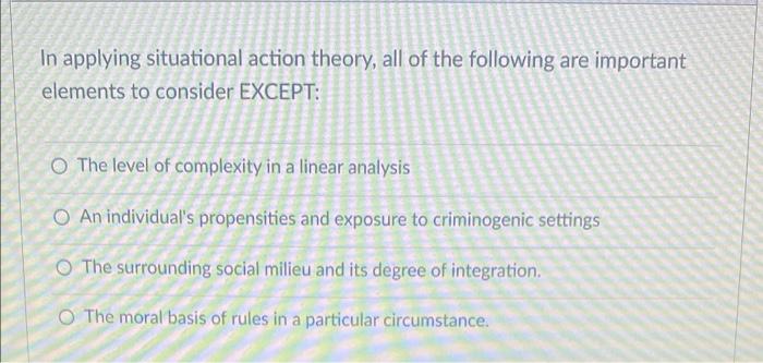In Applying Situational Action Theory All Of The