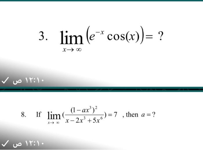 Solved 3. lime" cos(x)) = ? و ډY ۱۲:۱۰ ص ۷ 8. If lim( (1 - | Chegg.com