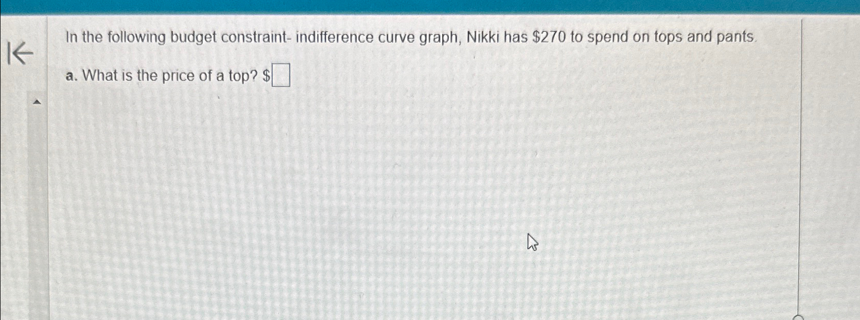 Solved In the following budget constraint- ﻿indifference | Chegg.com
