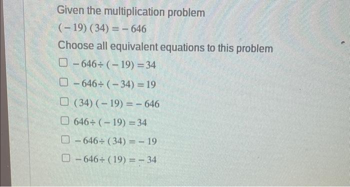 Solved Given the multiplication problem (−19)(34)=−646 | Chegg.com