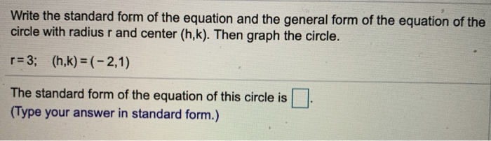 Solved Write the standard form of the equation and the | Chegg.com