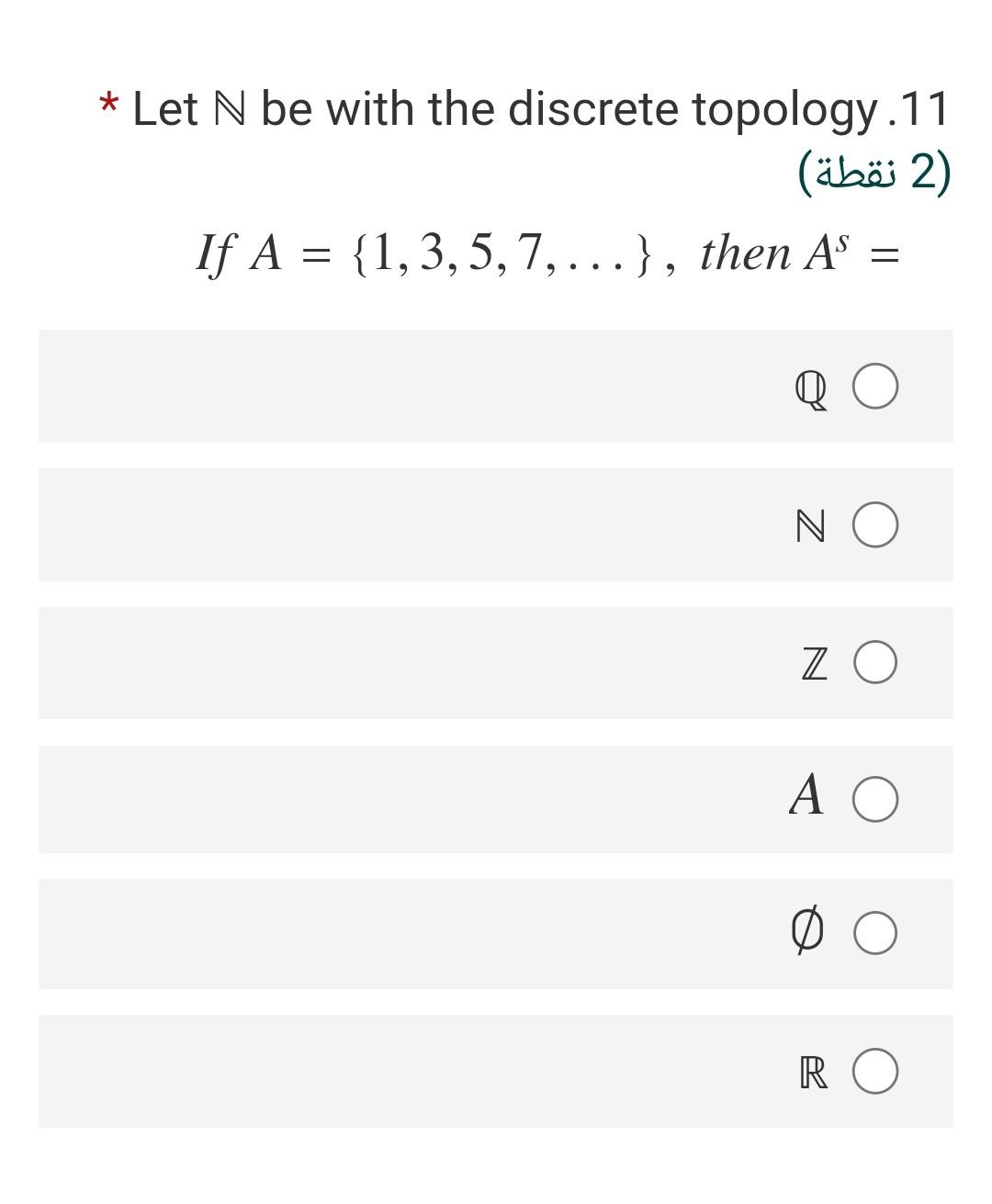Solved * Let N be with the discrete topology.11 2) If A = | Chegg.com