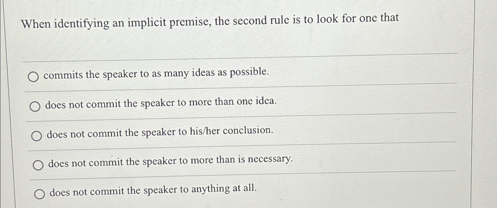 When identifying an implicit premise, the second rule | Chegg.com