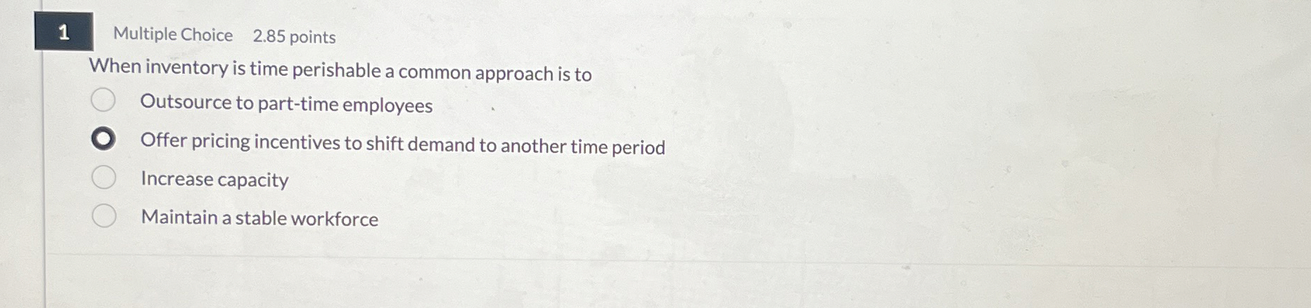 Solved 1Multiple Choice 2.85 ﻿pointsWhen inventory is time | Chegg.com