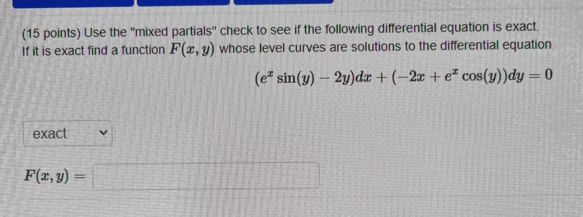 (15 ﻿points) ﻿Use the "mixed partials" check to see | Chegg.com