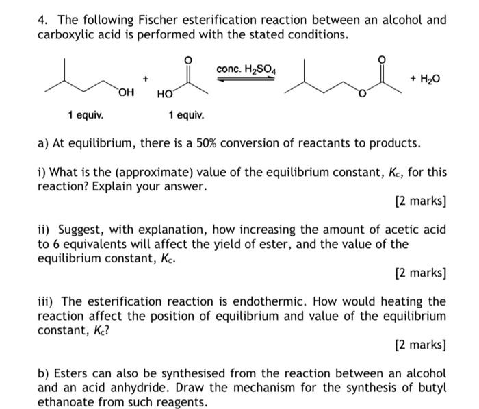 Solved 4. The following Fischer esterification reaction | Chegg.com
