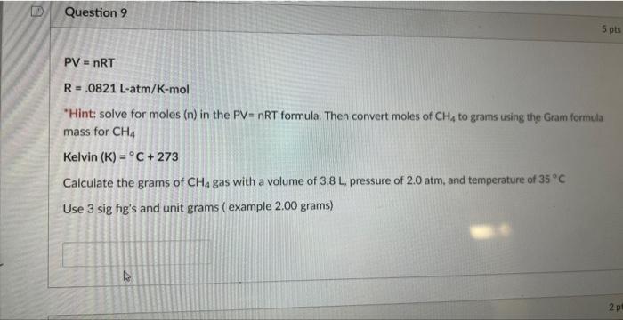 Solved PV=nRT R=.0821 L−atm/K−mol "Hint: solve for moles (n) | Chegg.com