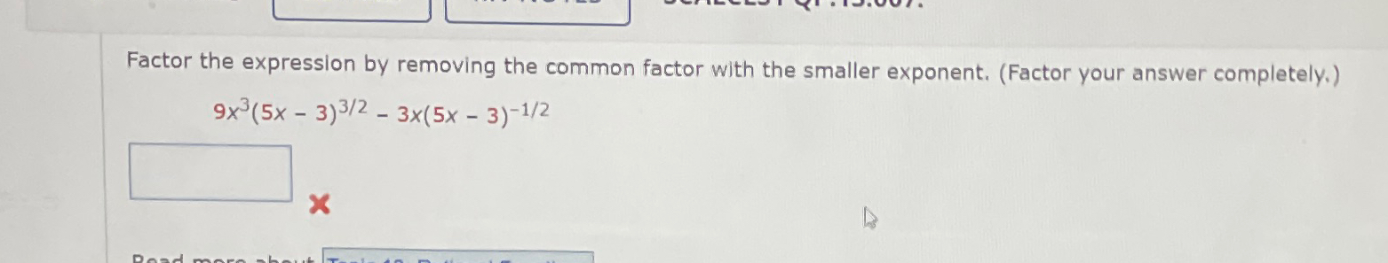 Solved Factor the expression by removing the common factor | Chegg.com