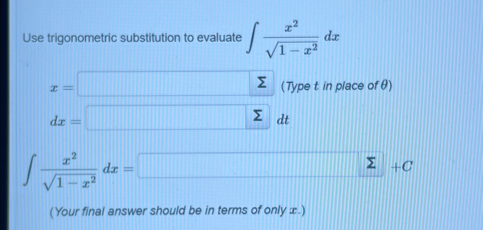Solved Use trigonometric substitution to evaluate | Chegg.com