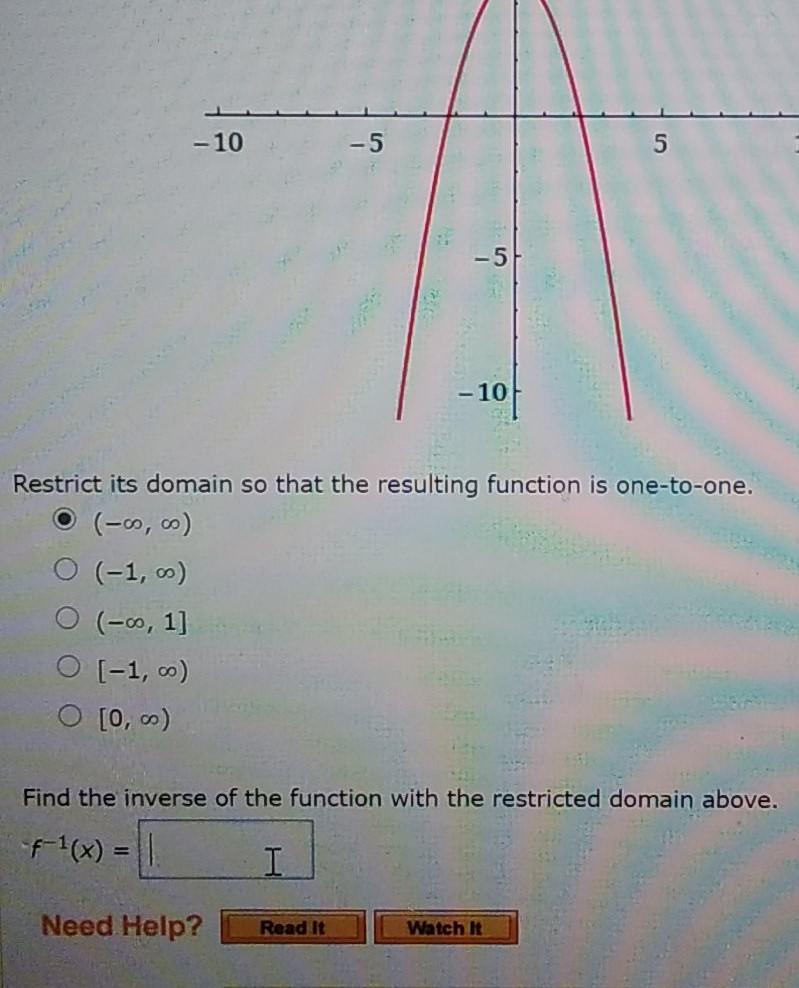 Solved - 10 -5 5 -10 Restrict its domain so that the | Chegg.com