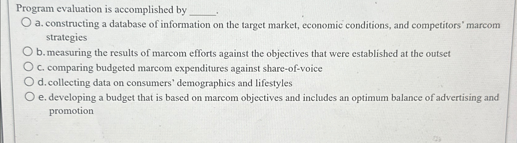 Solved Program evaluation is accomplished bya. ﻿constructing | Chegg.com