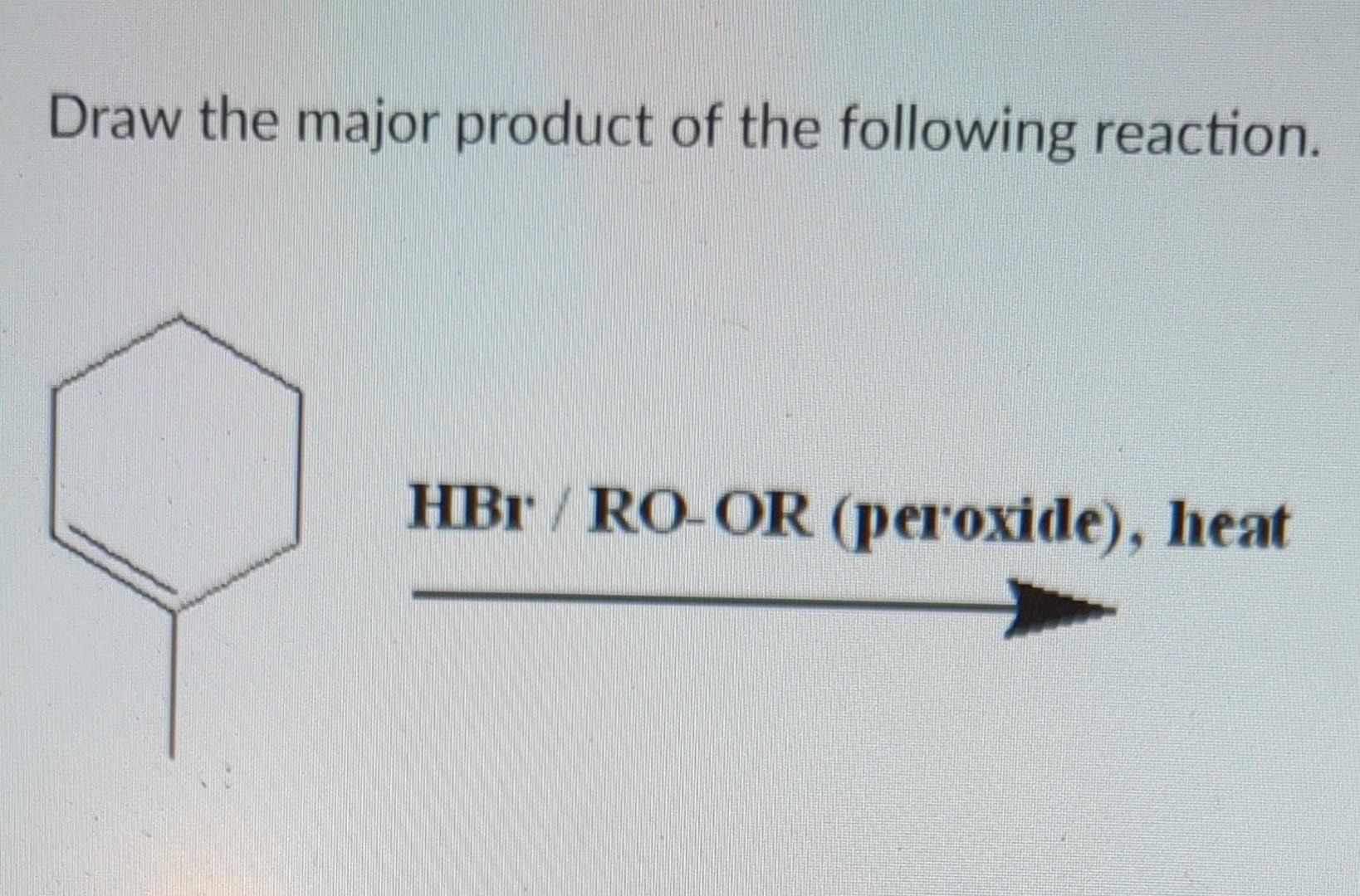 Solved Draw the major product of the following reaction. HBr | Chegg.com