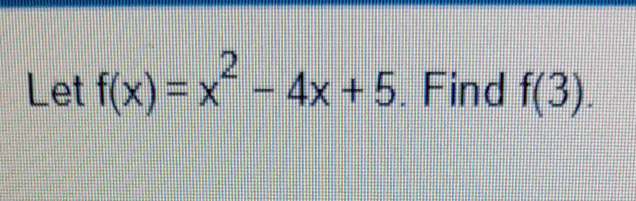 Solved Let f(x)=x2−4x+5 | Chegg.com