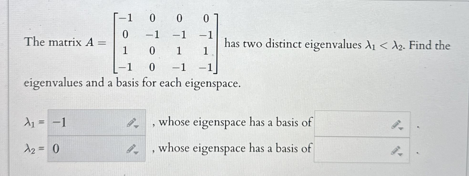 Solved The matrix A=[-10000-1-1-11011-10-1-1] ﻿has two | Chegg.com