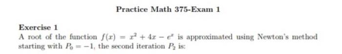 Solved Practice Math 375-Exam 1 Exercise 1 A root of the | Chegg.com