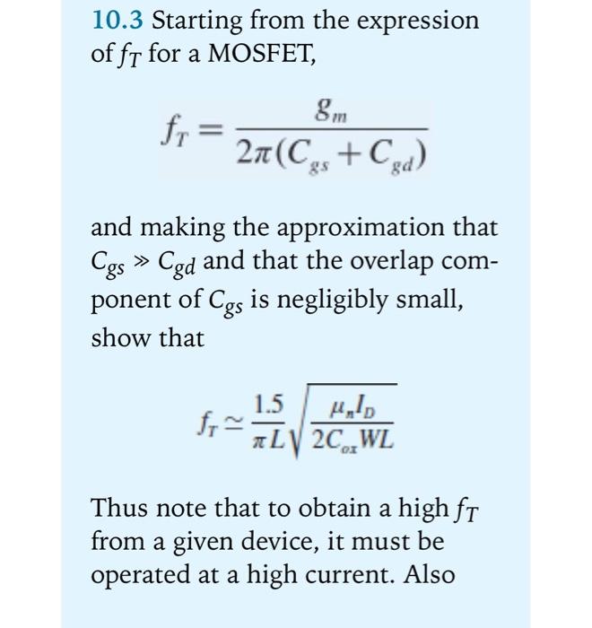 Solved 10.3 Starting from the expression of ft for a MOSFET, | Chegg.com