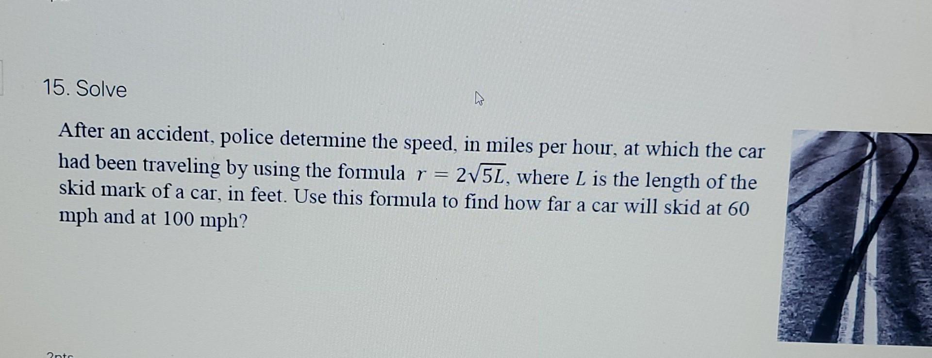 Solved After an accident, police determine the speed, in | Chegg.com