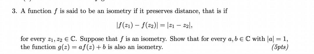 Solved 3. A function f is said to be an isometry if it | Chegg.com