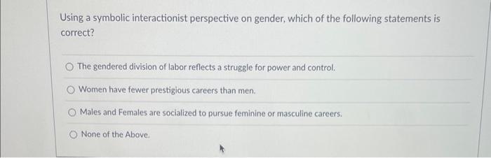 Using a symbolic interactionist perspective on | Chegg.com