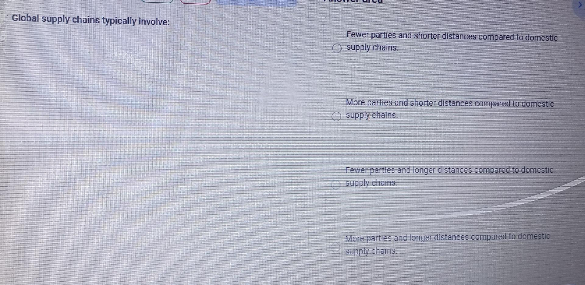 Solved Global supply chains typically involve:Fewer parties | Chegg.com