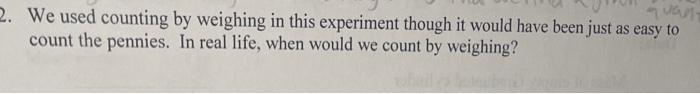 Solved We used counting by weighing in this experiment | Chegg.com