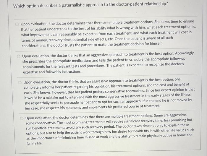 Which option describes a paternalistic approach to | Chegg.com