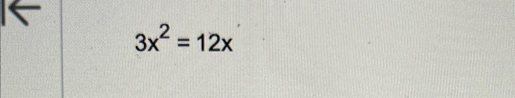 Solved 3x2=12x | Chegg.com