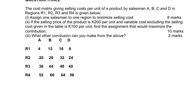 Solved The cost matrix giving selling costs per unit of a | Chegg.com