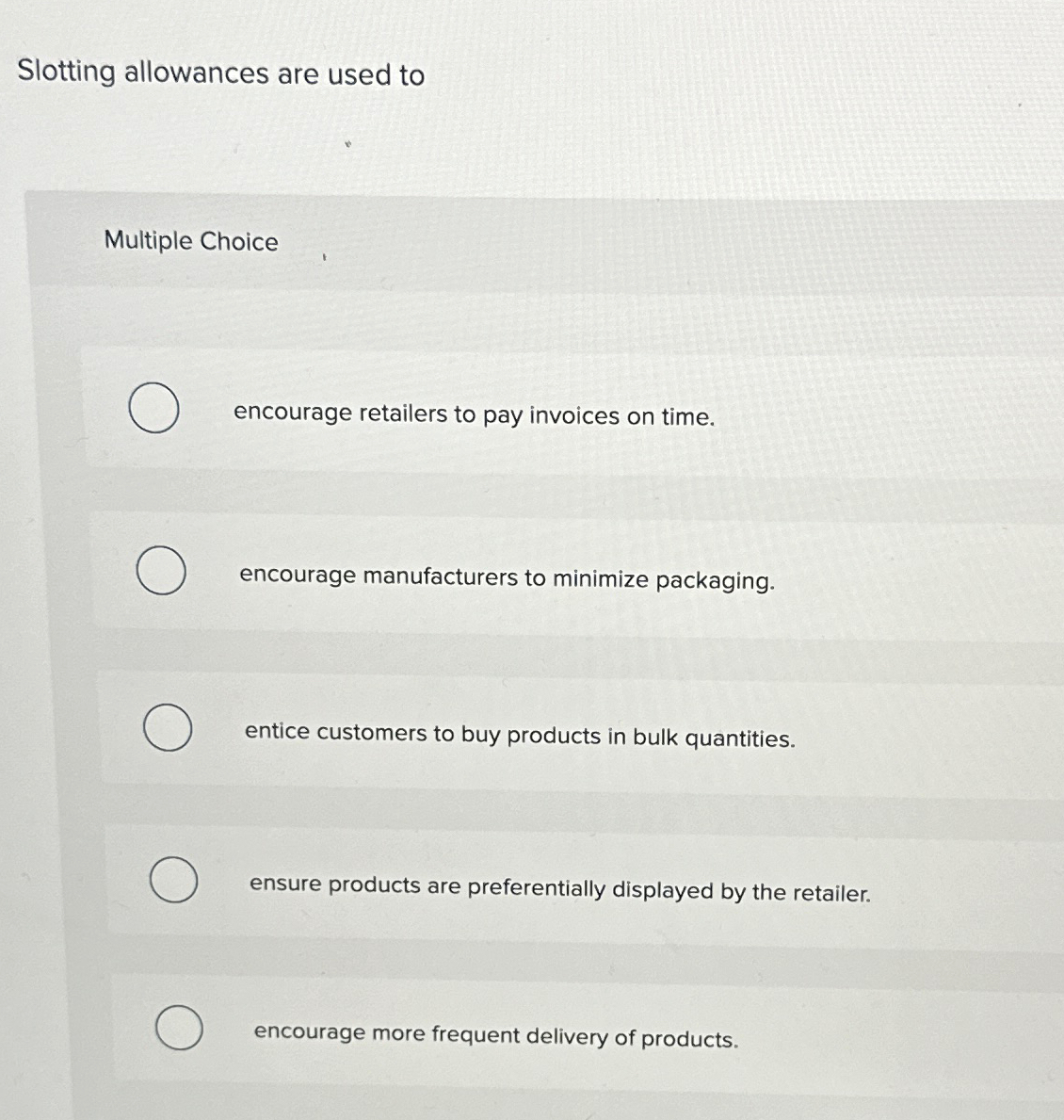 Solved Slotting allowances are used toMultiple Choice | Chegg.com