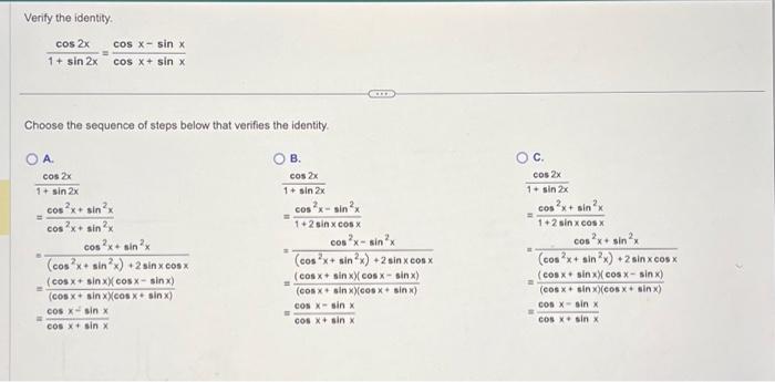 Solved Verify the identity. cos 2x 1 + sin 2x Choose the | Chegg.com