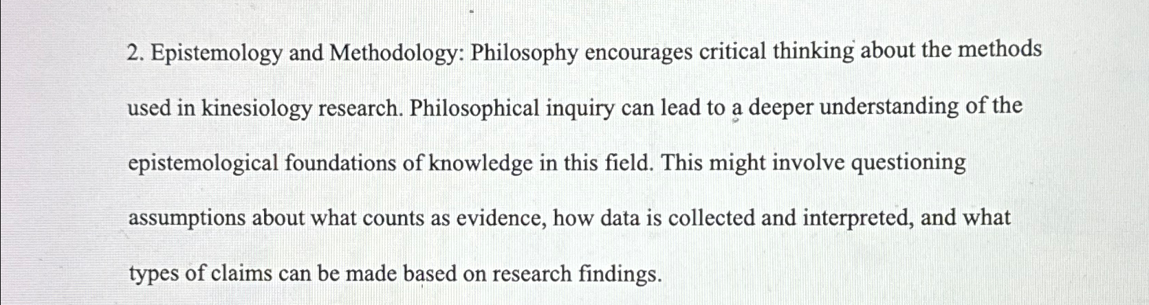 Solved Epistemology and Methodology: Philosophy encourages | Chegg.com