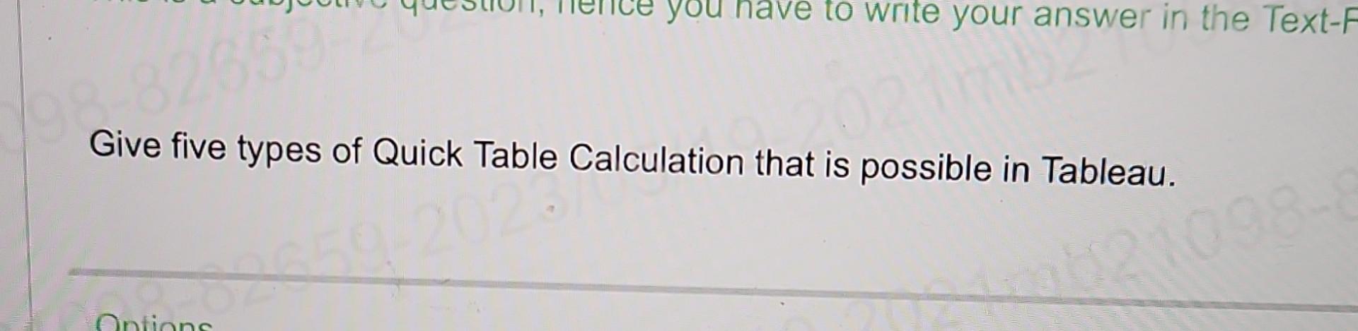 Solved Give five types of Quick Table Calculation that is | Chegg.com