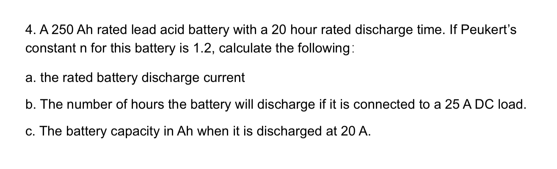 Solved A 250 ﻿Ah rated lead acid battery with a 20 ﻿hour | Chegg.com