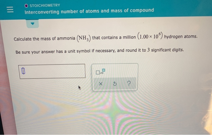 Solved O STOICHIOMETRY Interconverting number of atoms and | Chegg.com