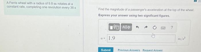 Solved Rey A Ferris wheel with a radius of 9.8 m rotates at | Chegg.com