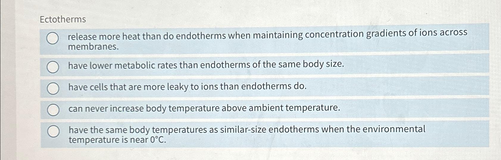 Solved Ectothermsrelease more heat than do endotherms when | Chegg.com