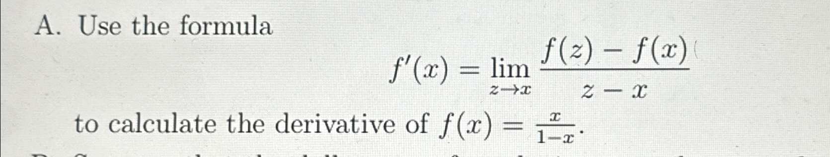 Solved A ﻿use The Formulaf X Limz→xf Z F X Z Xto