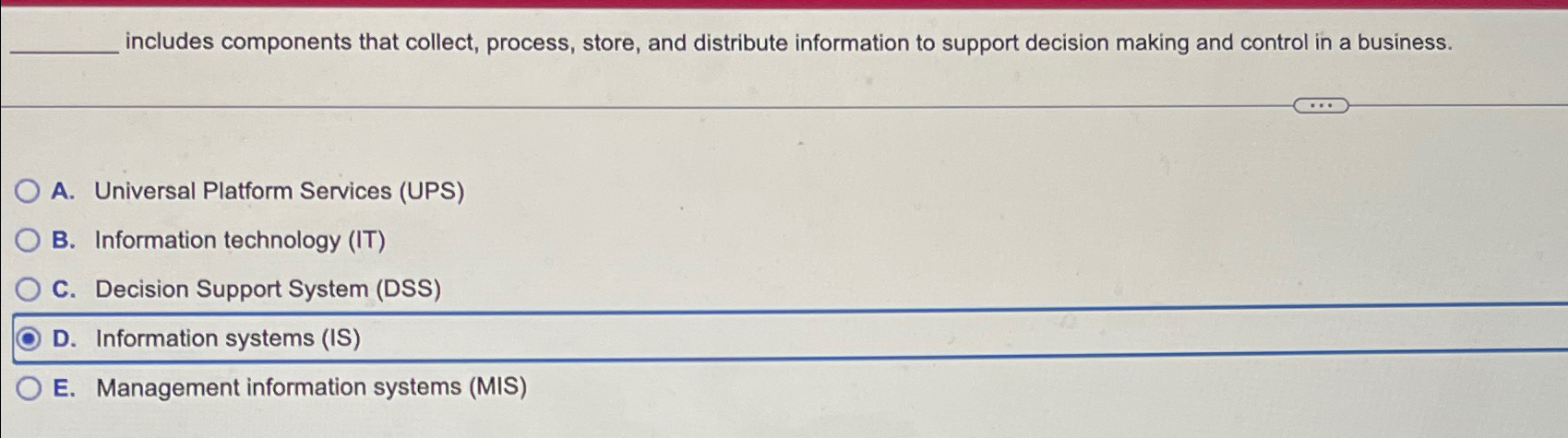 Solved includes components that collect, process, store, and | Chegg.com