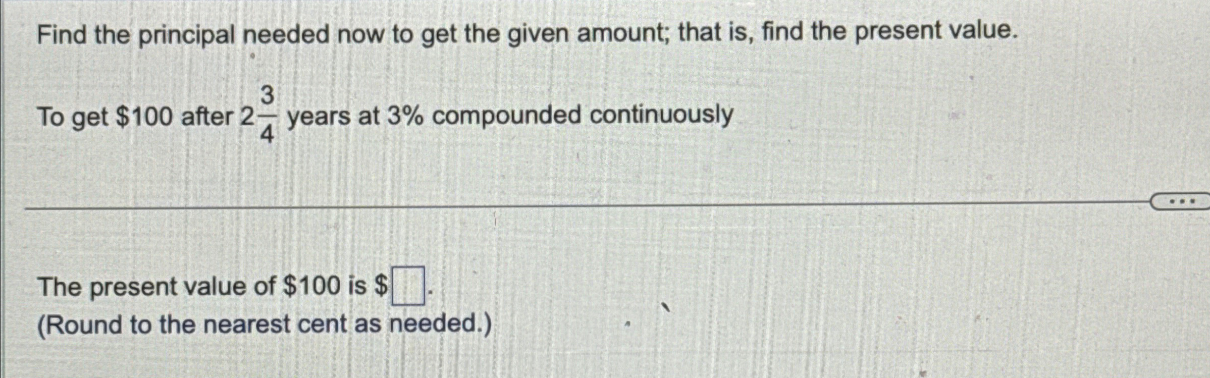 Solved Find the principal needed now to get the given | Chegg.com